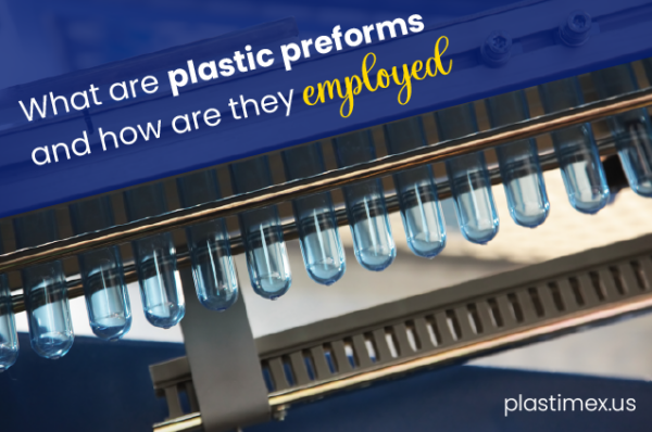 What are plastic preforms and what are they used for? - Plastimex