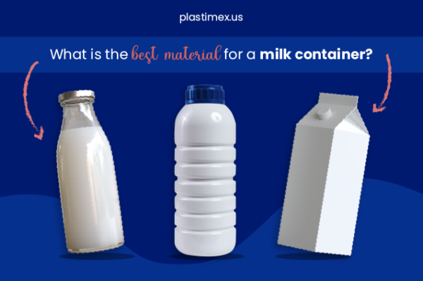 What is the Best Material for Milk Container? - Plastimex
